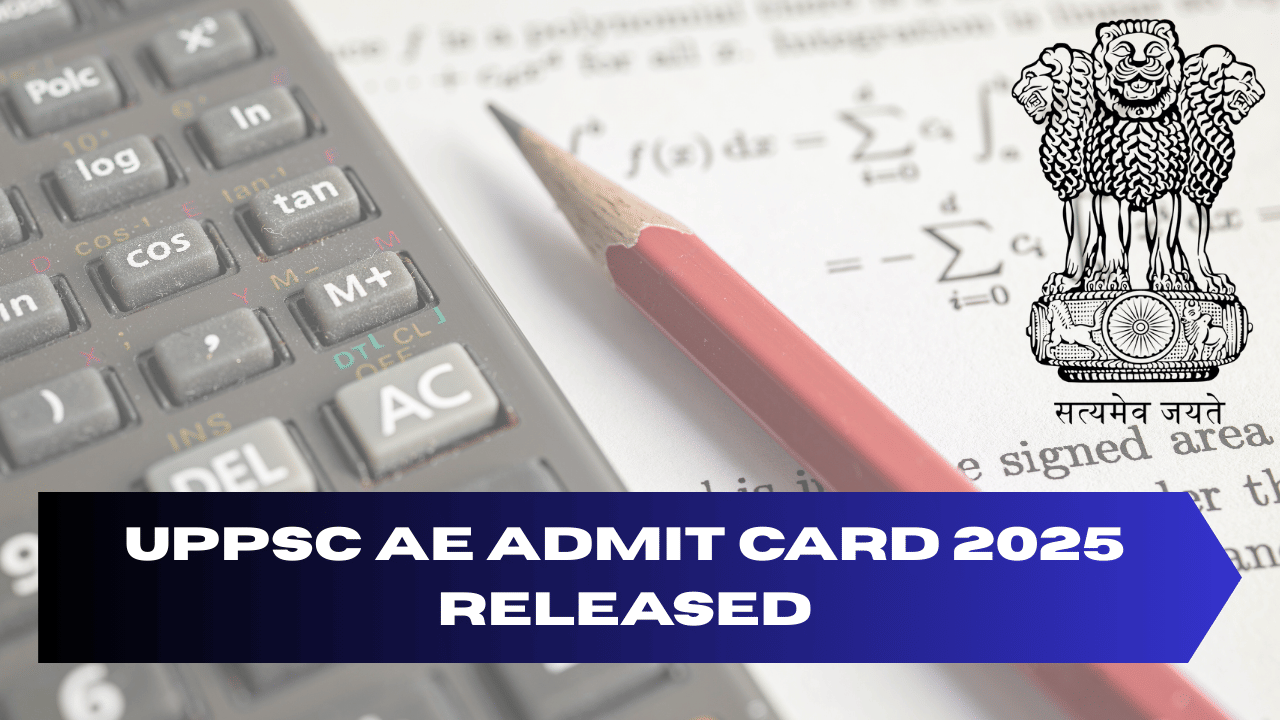 UPPSC AE Admit Card 2025 Released at uppsc.up.nic.in; Check Details and ...