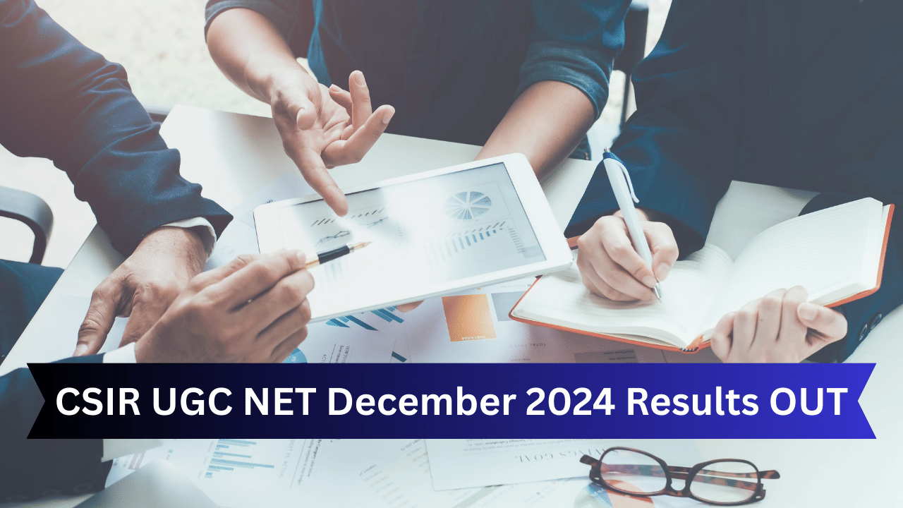 CSIR UGC NET 2025 Result Declared at csirnet.nta.ac.in: Check Details ...