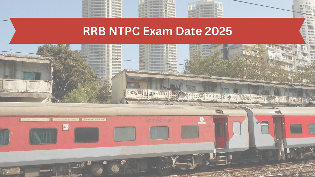 RRB NTPC 2025 Exam Dates Announced: Find Out the Schedule, Admit Card ...