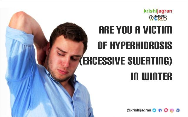 Are you a victim of Hyperhidrosis (Excessive Sweating) In Winter?