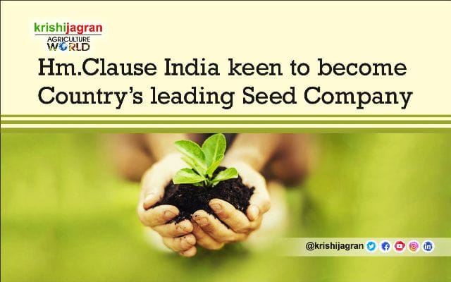 Hm.Clause India keen to become Country’s leading Seed Company