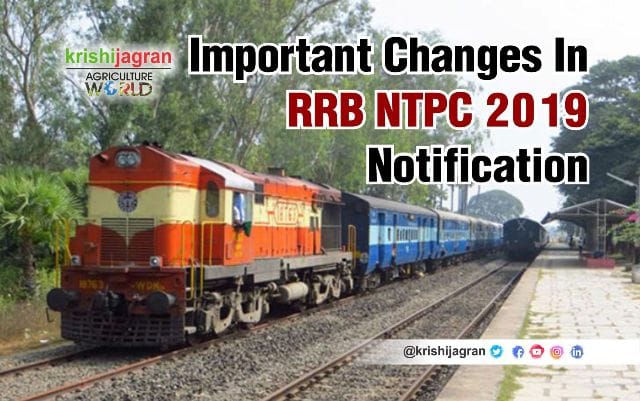 RRB NTPC 2019 Notification: RRB Makes Important Changes; Get All Latest ...
