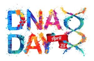 Celebrate National DNA Day on April 25th!