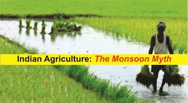 Indian Agriculture: The Monsoon Myth