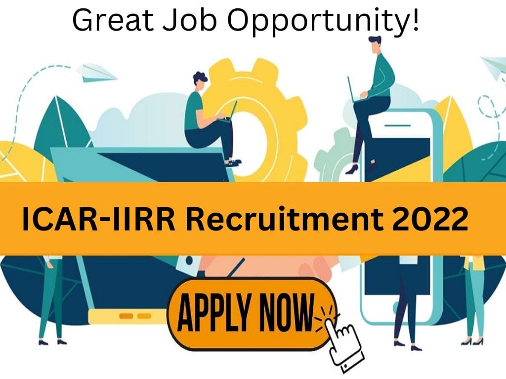 ICAR-IIRR Recruitment 2022: Golden Opportunity for Job Seekers! Get ...