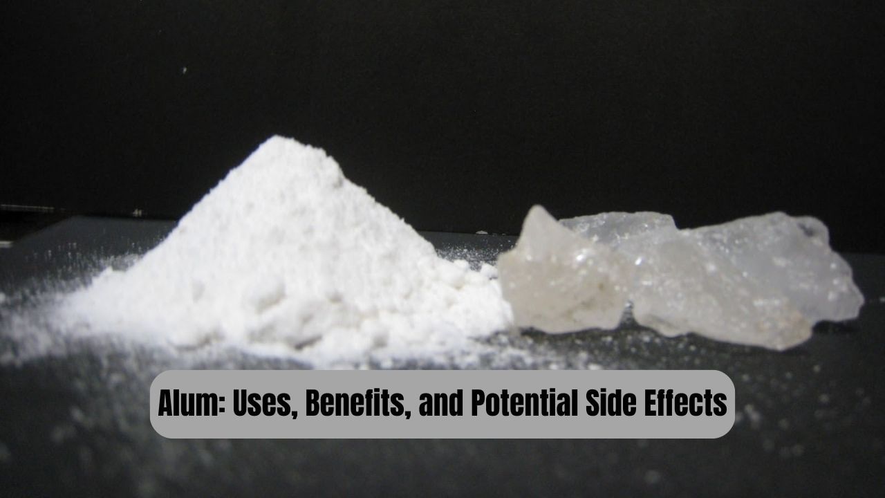 Alum: Uses, Benefits, and Potential Side Effects