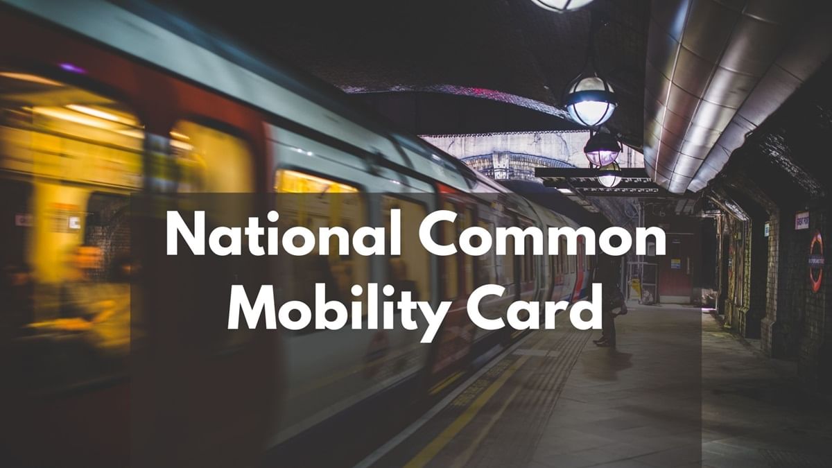 National Common Mobility Card (NCMC): A Unified Payment Solution for ...