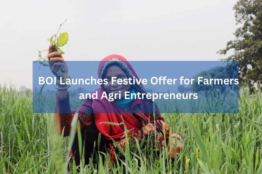 BOI Launches Festive Offer for Farmers and Agri Entrepreneurs; Check ...