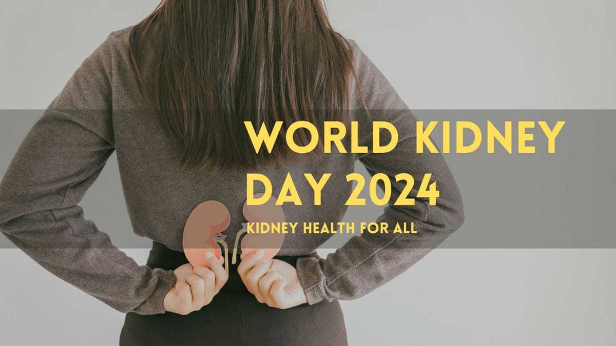 World Kidney Day 2024: Know the History, Significance, Theme, and More