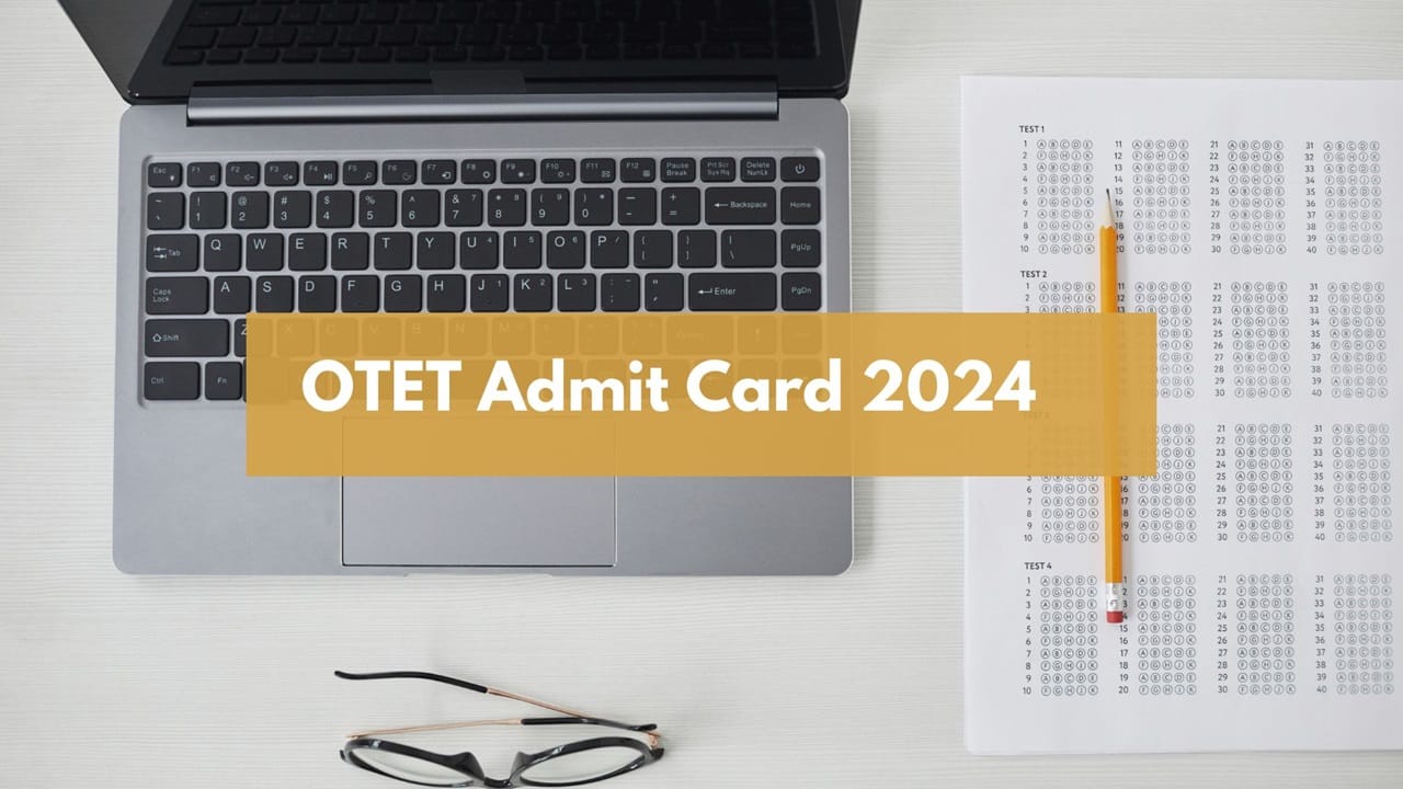 OTET Admit Card 2024: BSE Odisha to Release Hall Tickets Today at bseodisha.ac.in